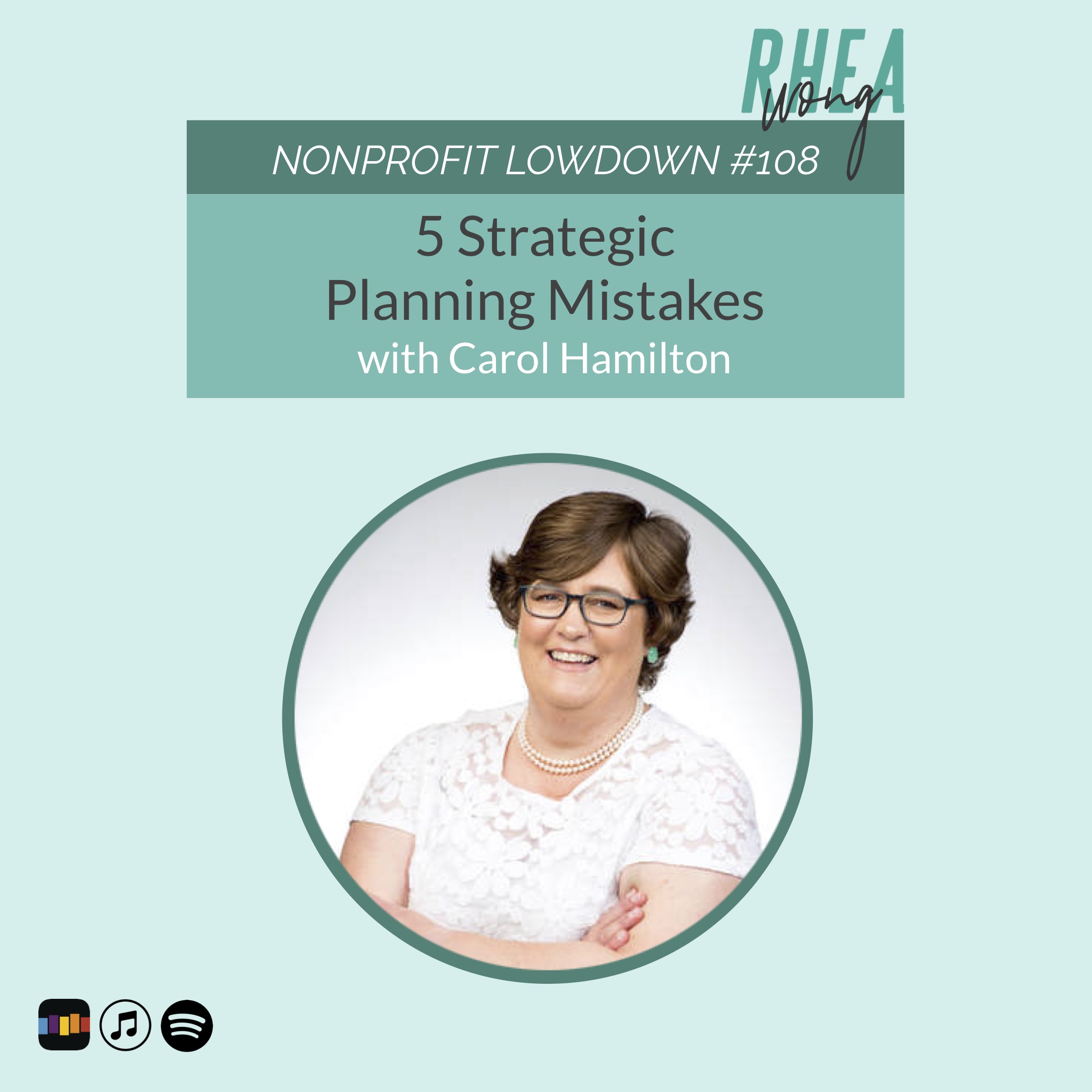 5 Strategic Planning Mistakes with Carol Hamilton - Rhea Wong Consulting