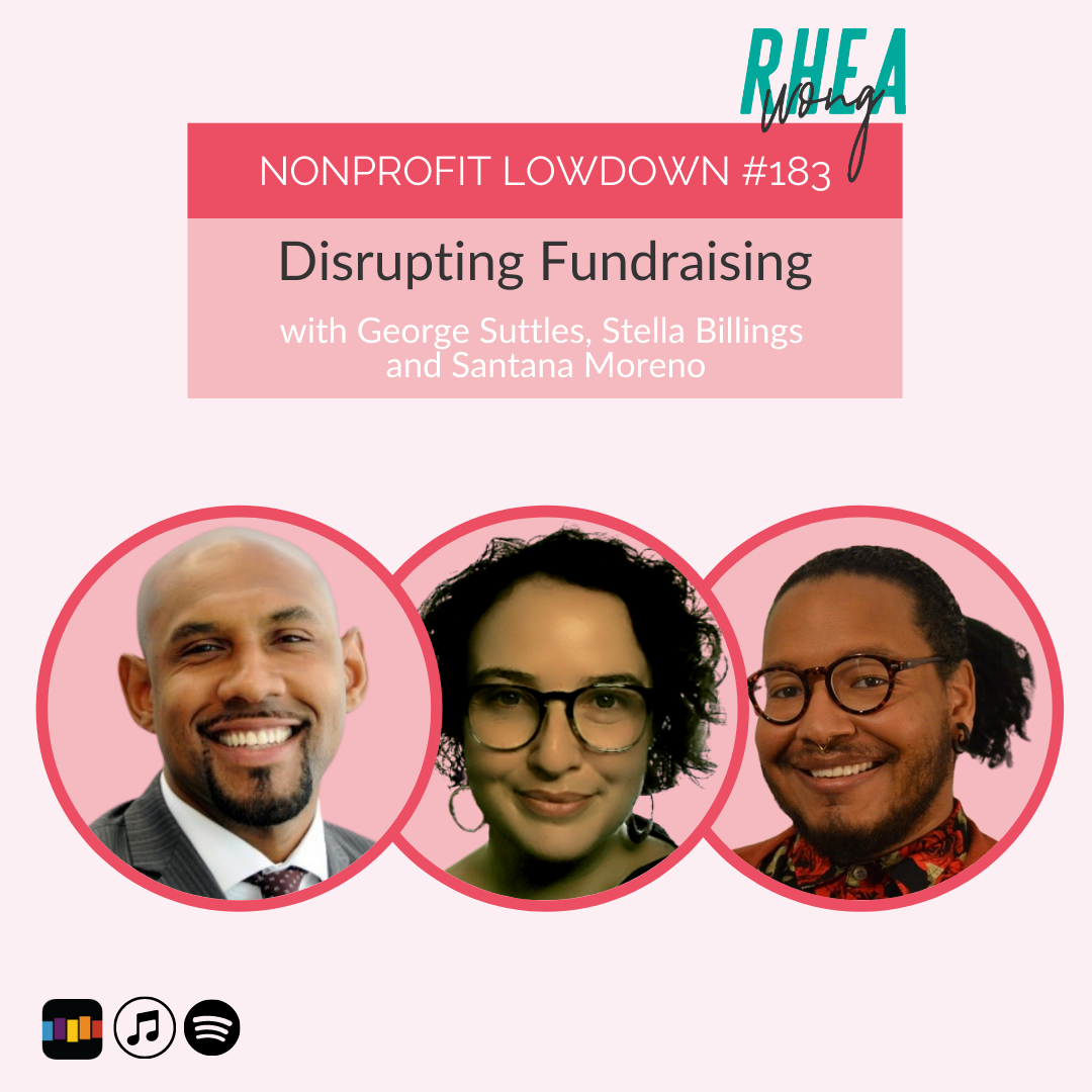 Disrupting Fundraising with Stella Billings, Santana Moreno and George ...