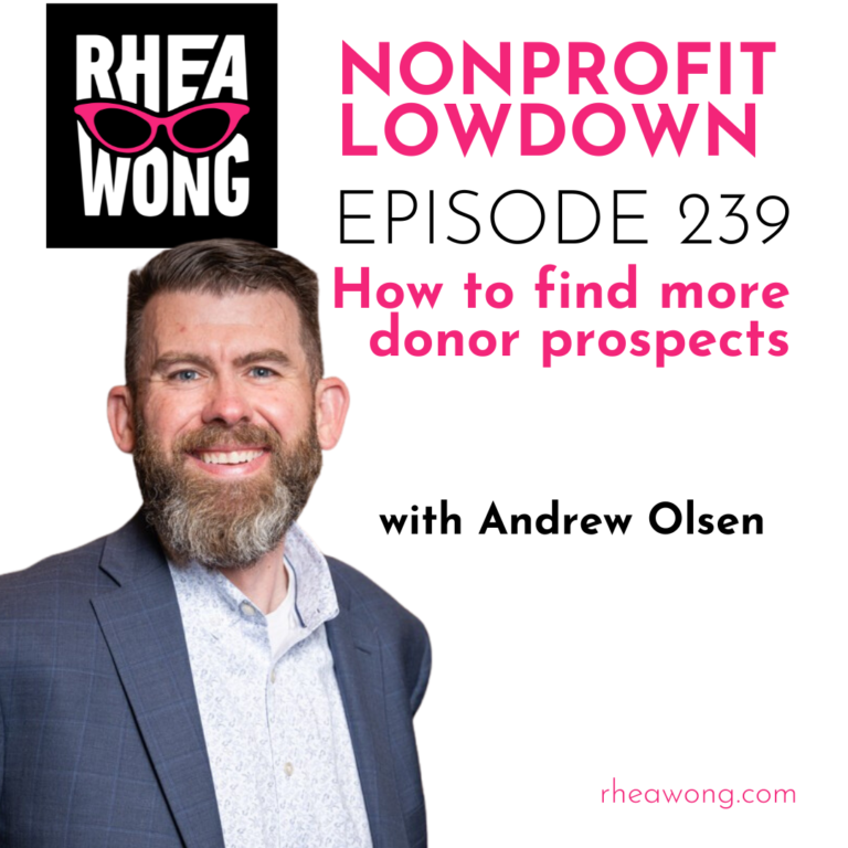 How to find more donor prospects with Andrew Olsen - Rhea Wong Consulting