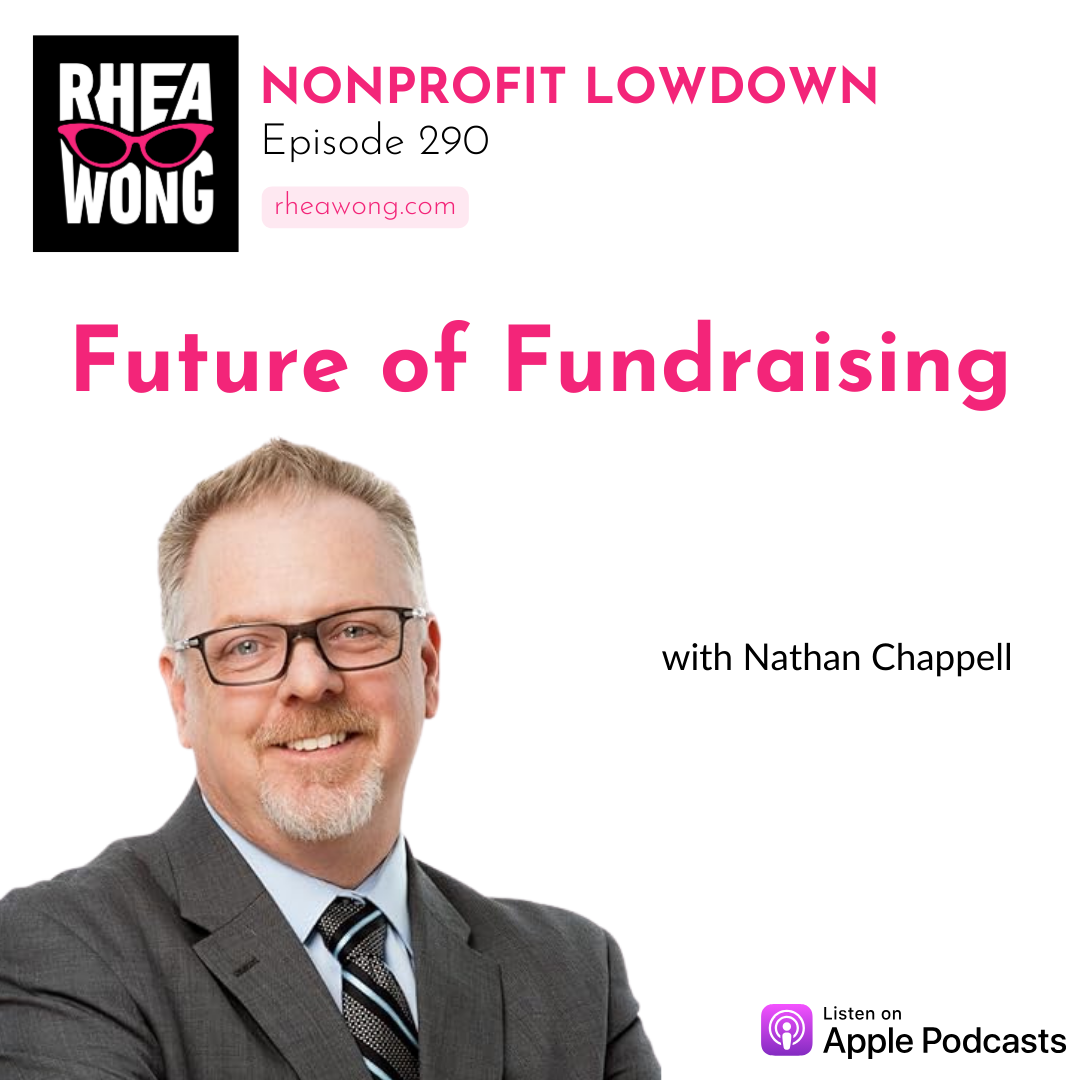 Future of Fundraising with Nathan Chappell - Rhea Wong Consulting